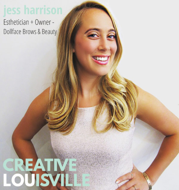 Creative Louisville: Jess Harrison * Dollface Brows & Beauty * Lou What ...