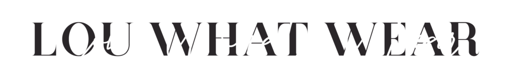 about lou what wear * Lou What Wear